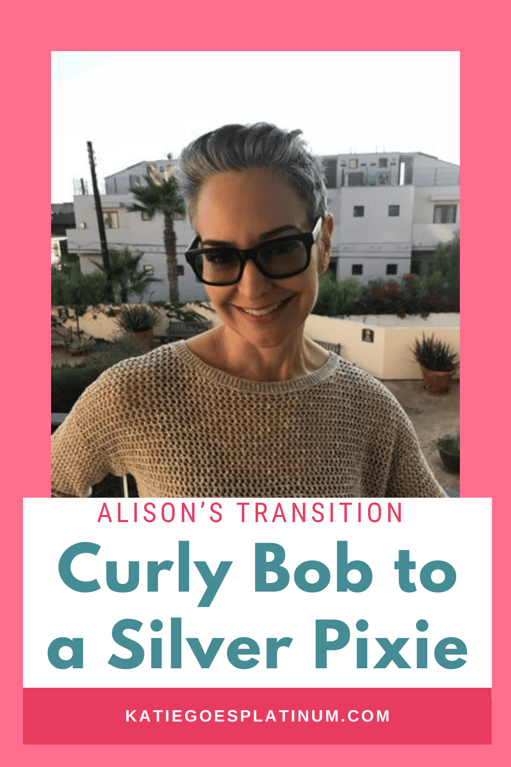 Alison's Transition from a Curly Bob to a Silver Pixie