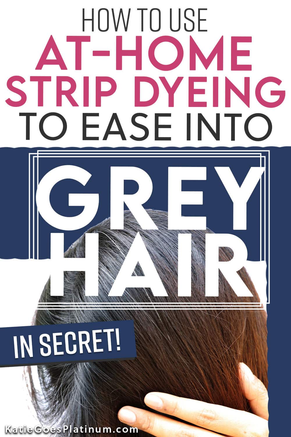 How to Use The Dye Strip Technique to Go Gray