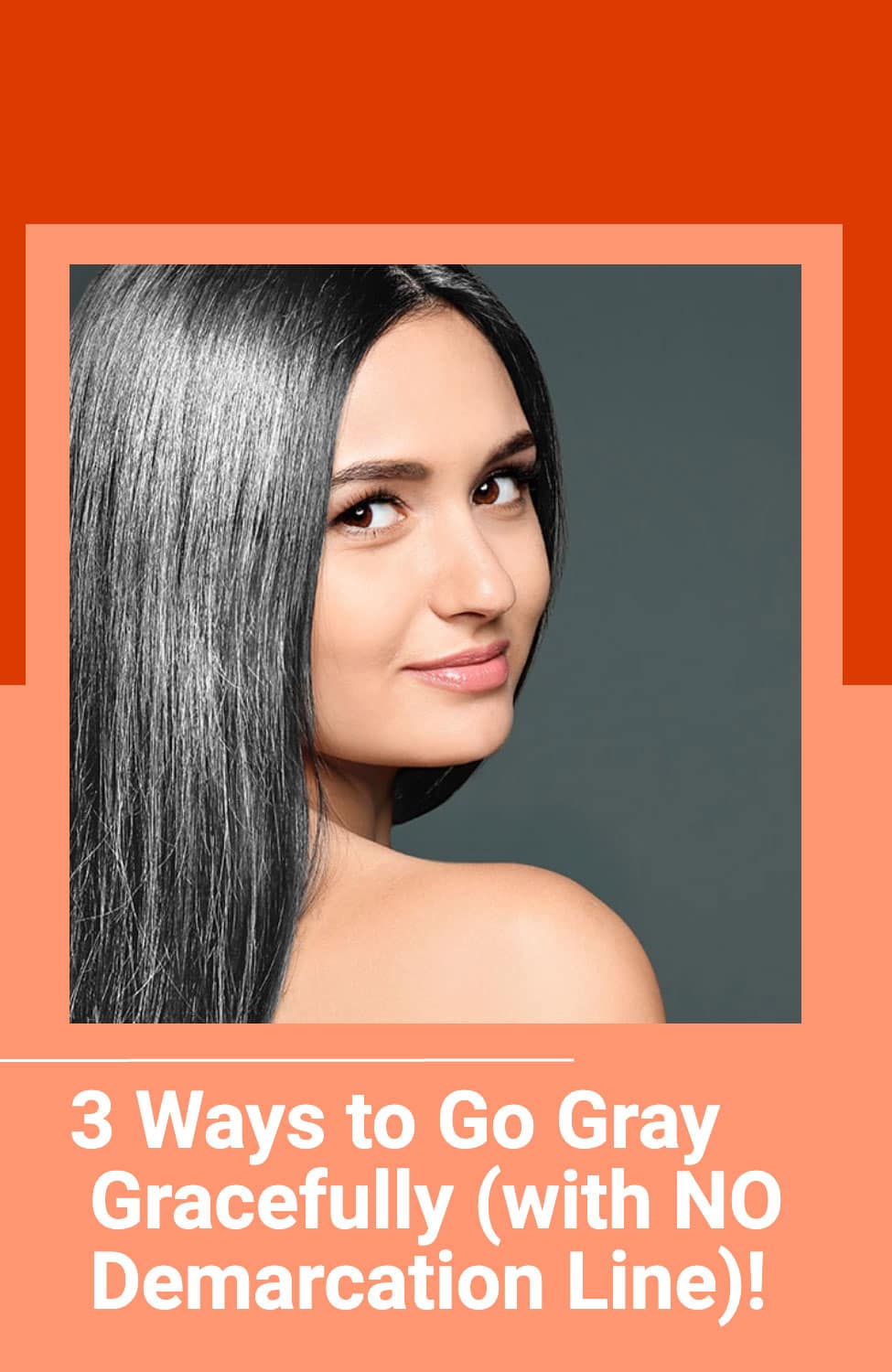 3 Ways to Go Gray Gracefully (without a Demarcation Line)!