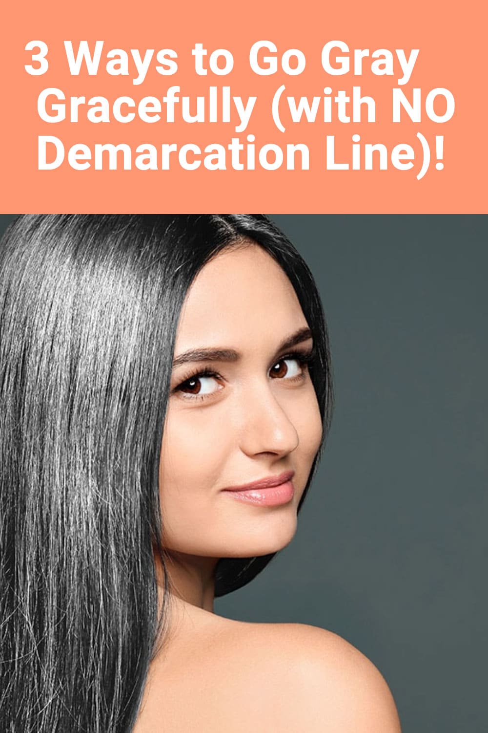 3 Ways to Go Gray Gracefully (without a Demarcation Line)!