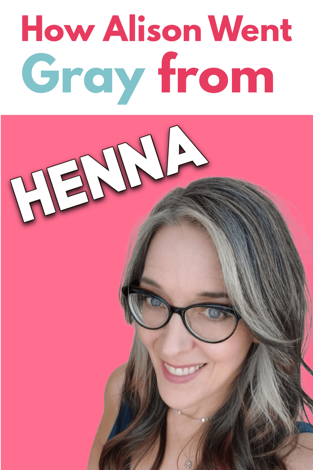 Alison's Transition from Henna to Naturally Silver Hair