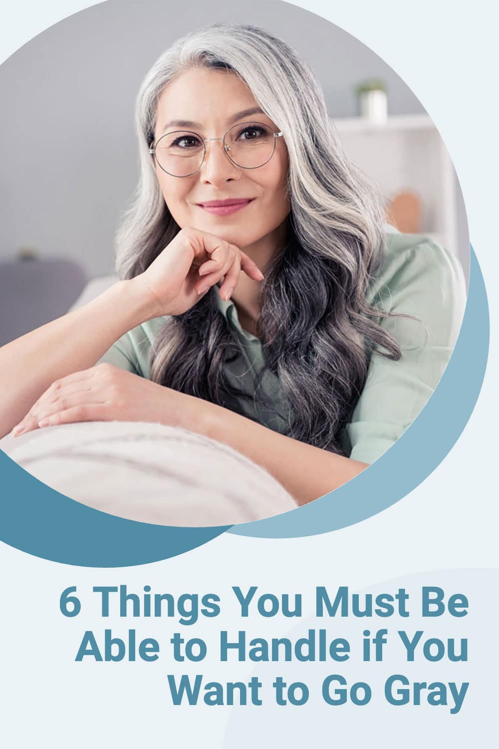 6 Things You Must Be Able To Handle if You Want To Go Gray